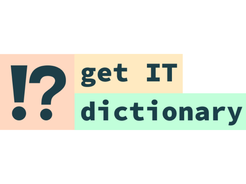Get IT Dictionary: your friendly tech glossary